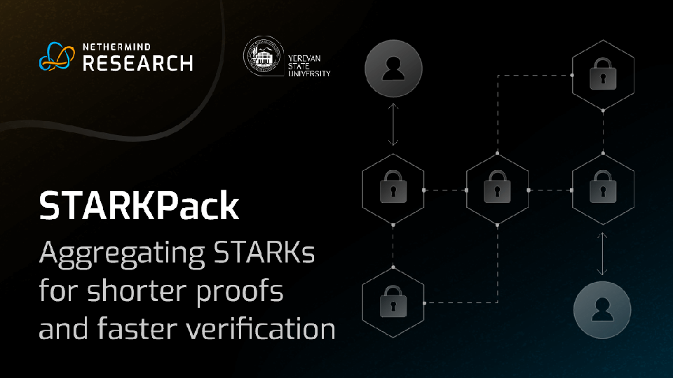 STARKPack: Aggregating STARKs for shorter proofs and faster verification | Nethermind